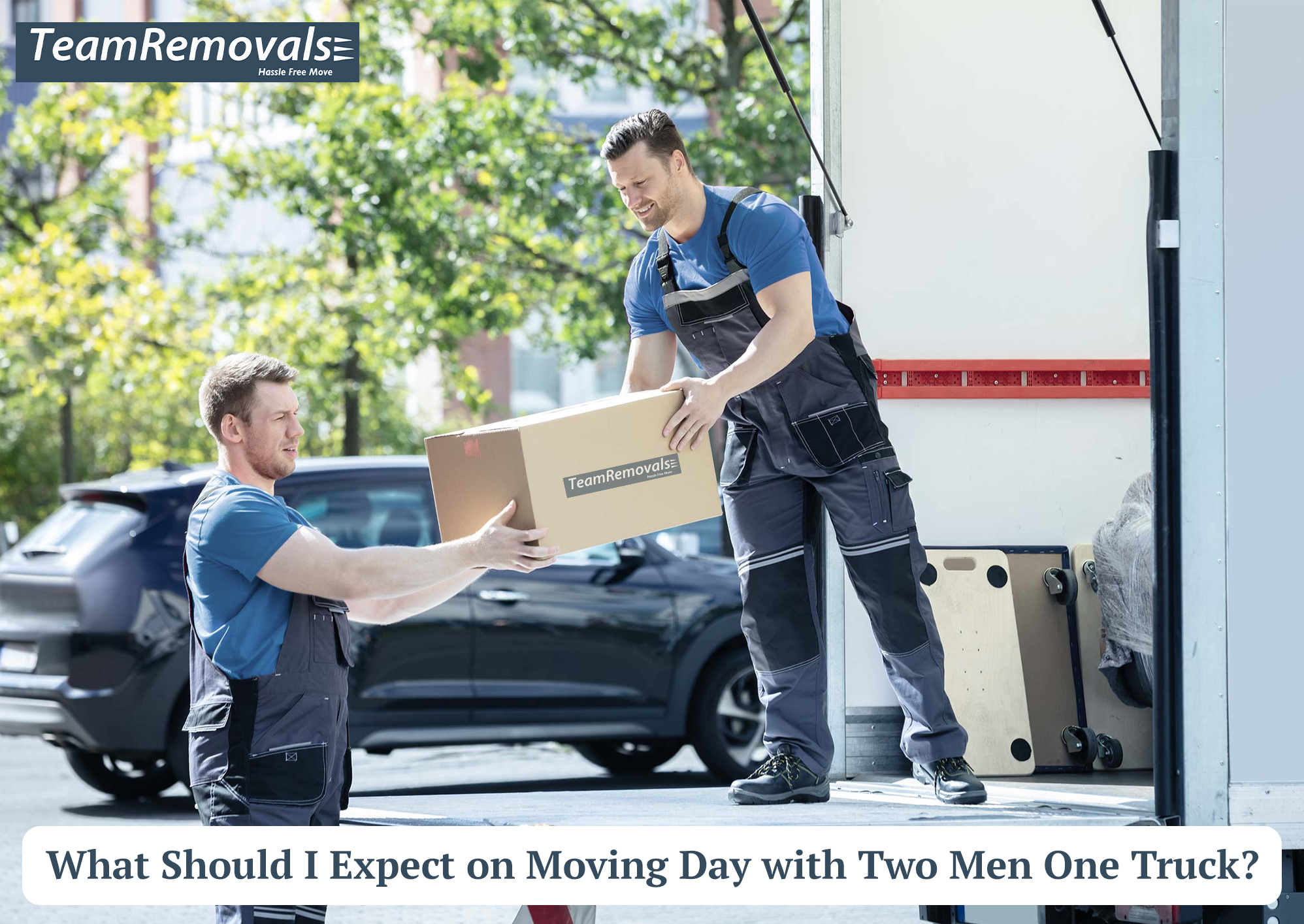 What Should I Expect On Moving Day With Two Men One Truck?